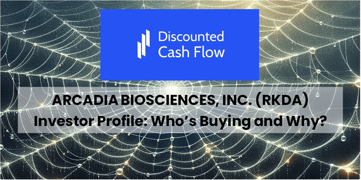 Exploring Arcadia Biosciences, Inc. (RKDA): Who s Buying and Why ...