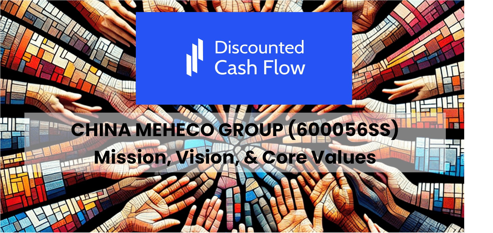 Mission Statement, Vision, & Core Values (2025) of China Meheco Group ...