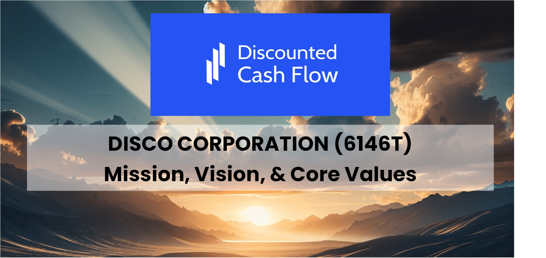 Mission Statement, Vision, & Core Values (2025) of Disco Corporation ...