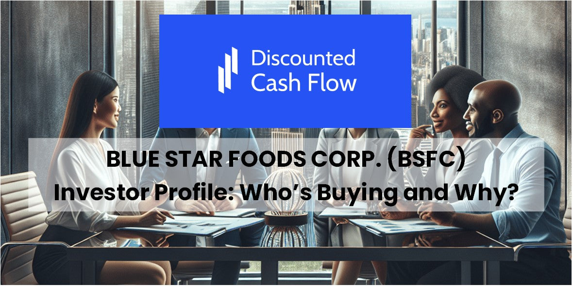 Explorando Blue Star Foods Corp. (BSFC): ¿Quién está comprando y por ...