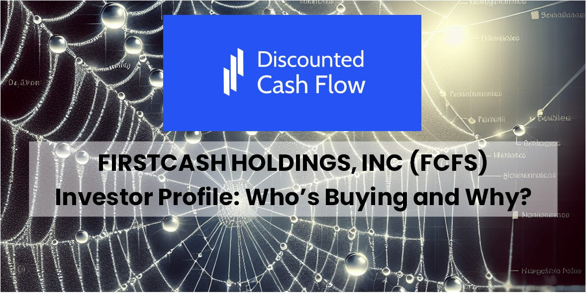 Exploring FirstCash Holdings, Inc (FCFS): Who s Buying and Why ...