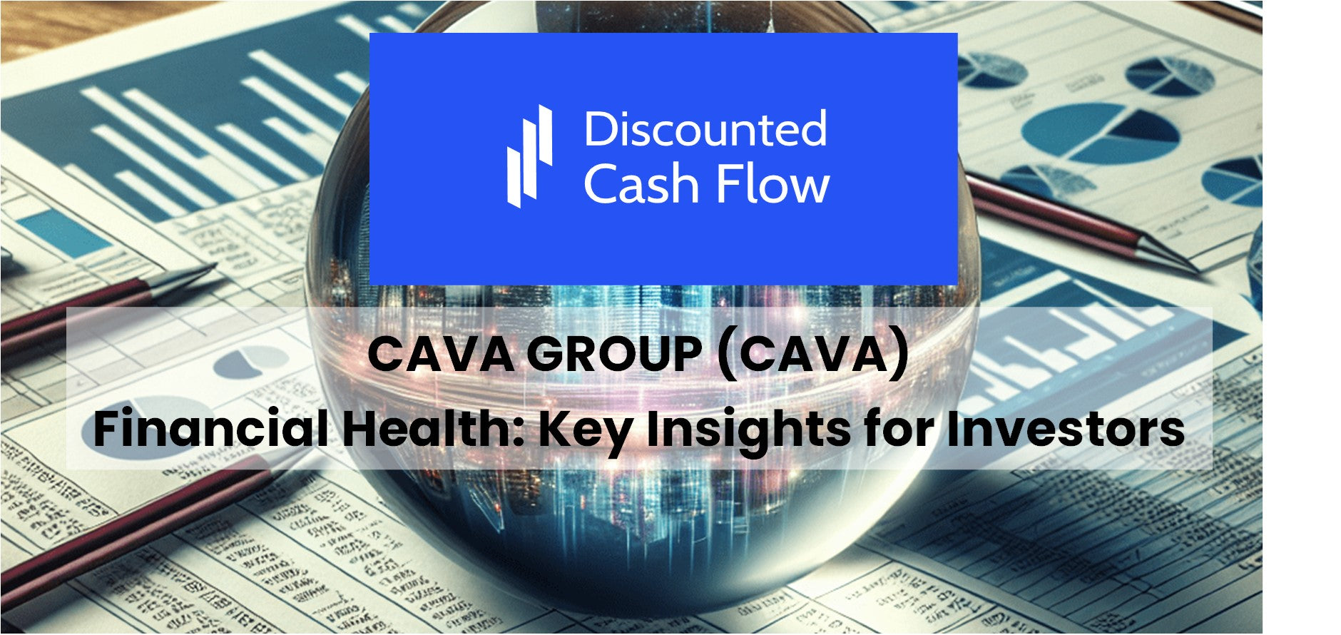 Breaking Down CAVA Group (CAVA) Financial Health: Key Insights for ...