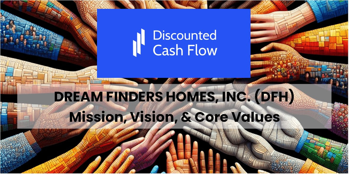 Mission Statement, Vision, & Core Values (2025) of Dream Finders Homes ...