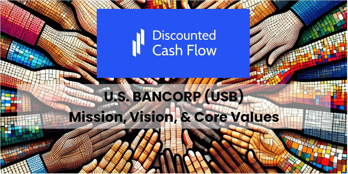 Mission Statement, Vision, & Core Values (2025) of U.S. Bancorp (USB ...