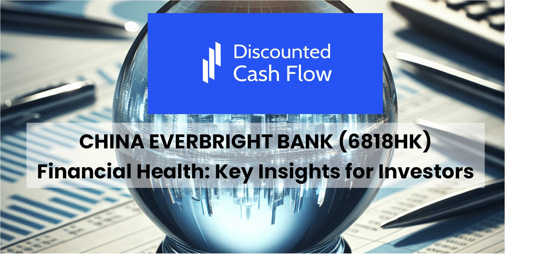 Breaking Down China Everbright Bank (6818HK) Financial Health: Key ...