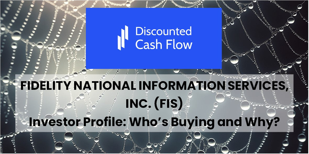 Exploring Fidelity National Information Services, Inc. (FIS): Who s ...