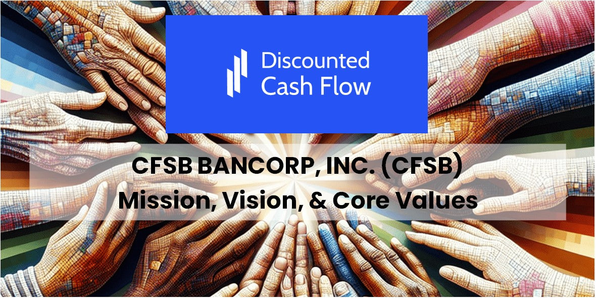 Mission Statement, Vision, & Core Values (2025) of CFSB Bancorp, Inc ...