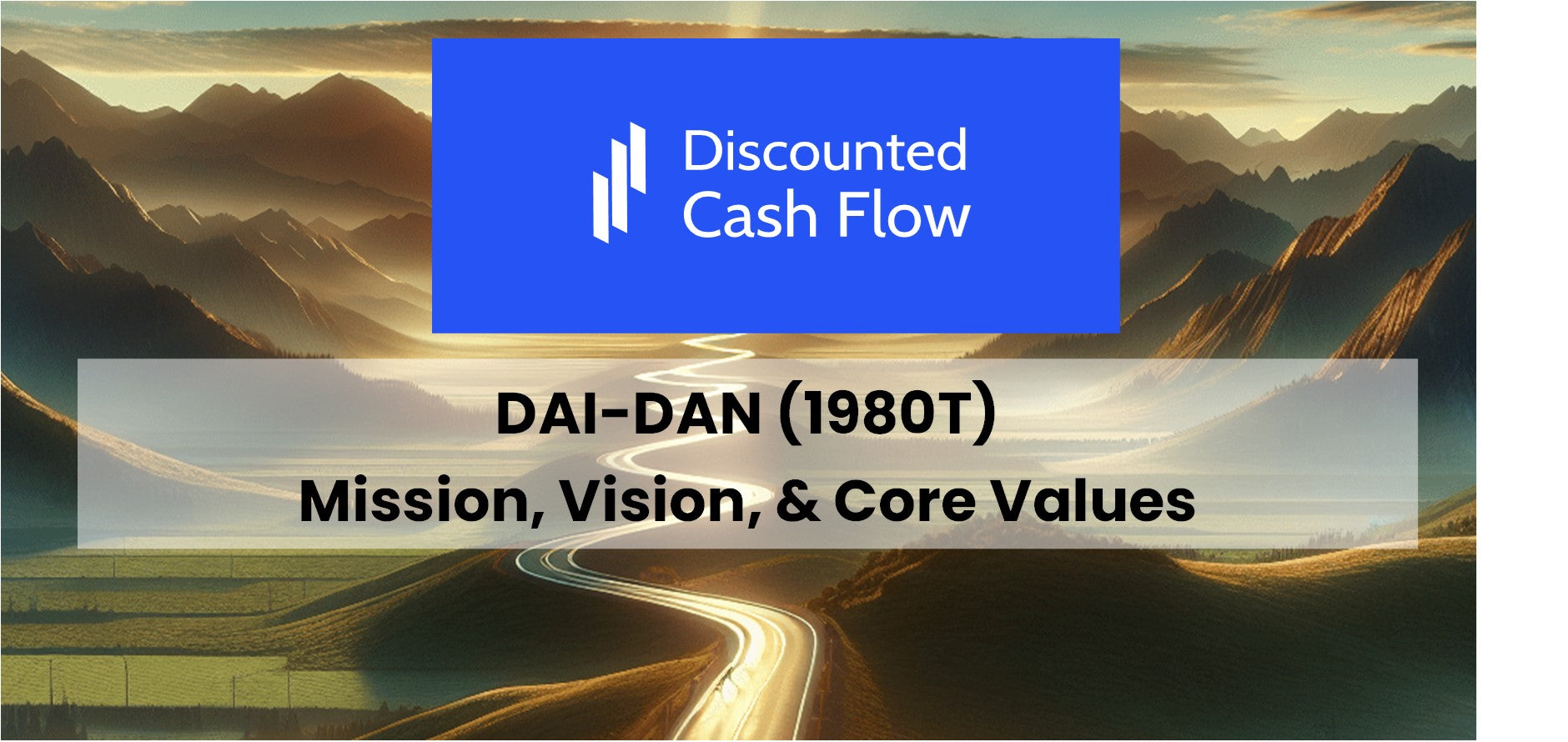 Mission Statement, Vision, & Core Values (2025) of Dai-Dan (1980T ...