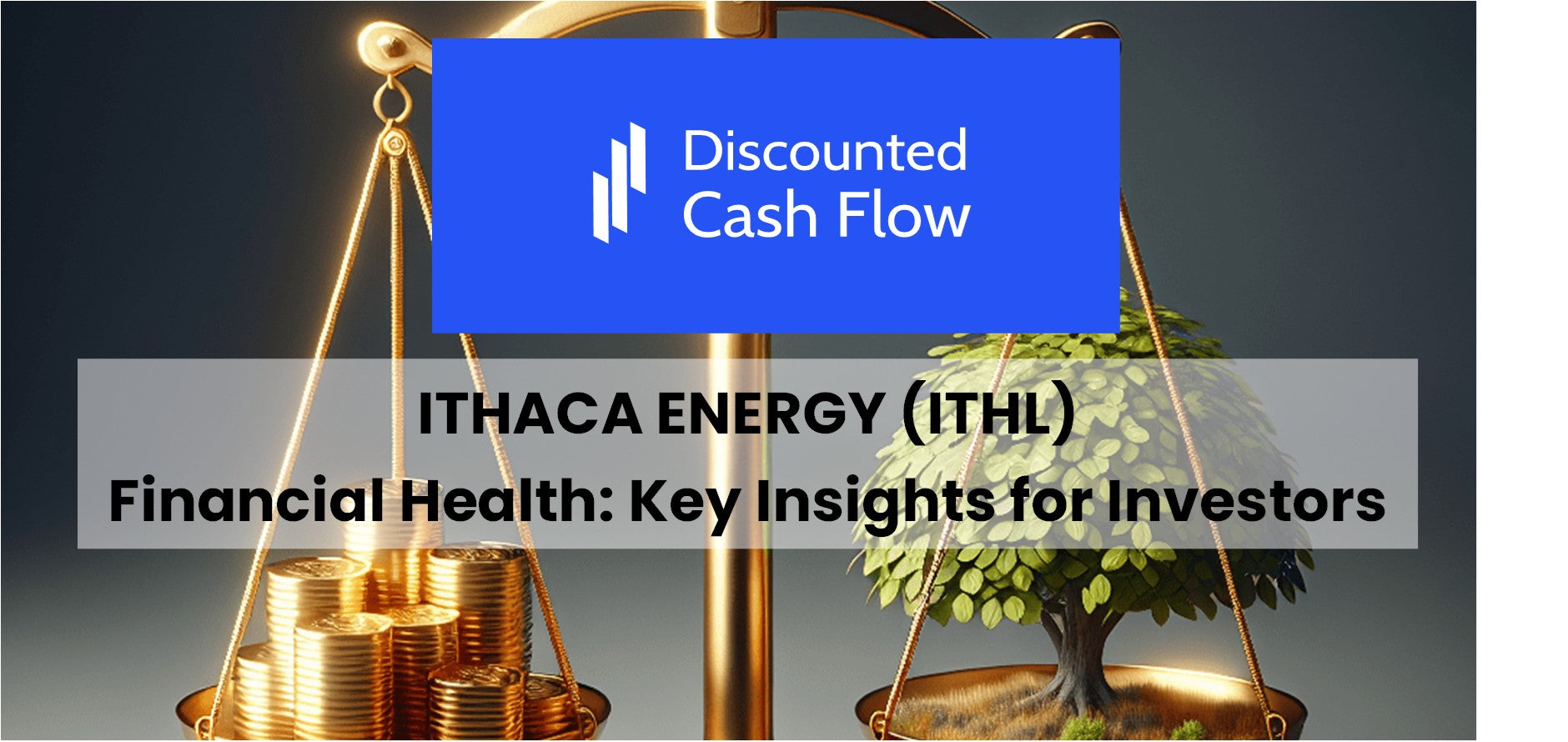 Breaking Down Ithaca Energy (ITHL) Financial Health: Key Insights for ...