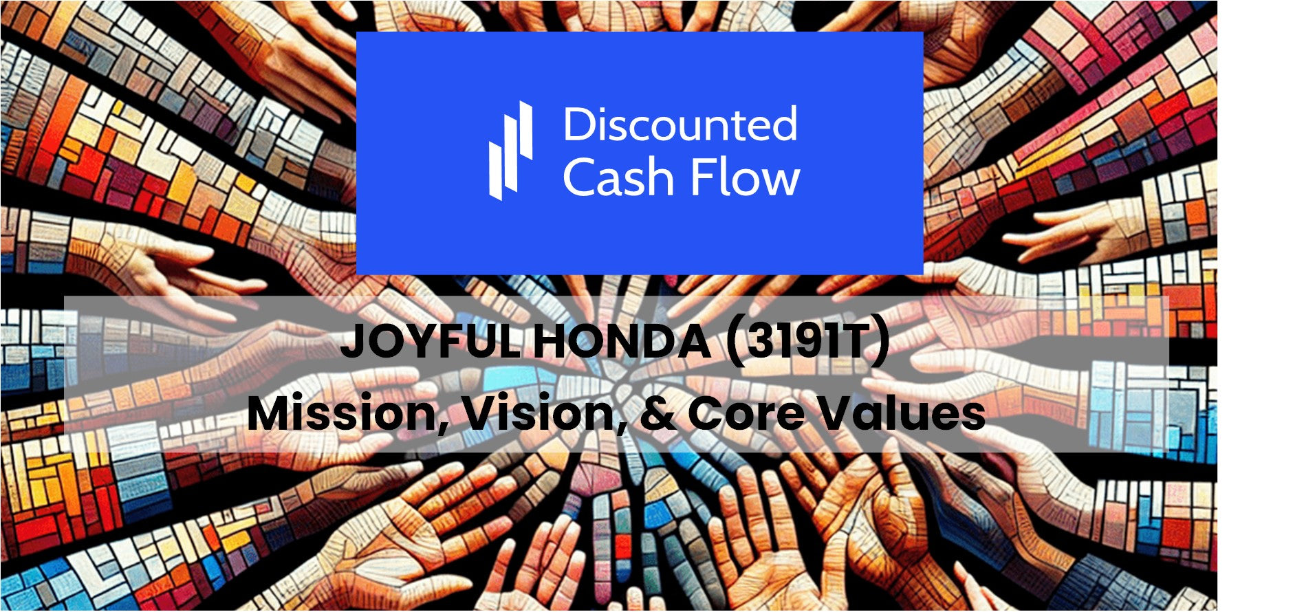 Mission Statement, Vision, & Core Values (2025) of Joyful Honda (3191T ...
