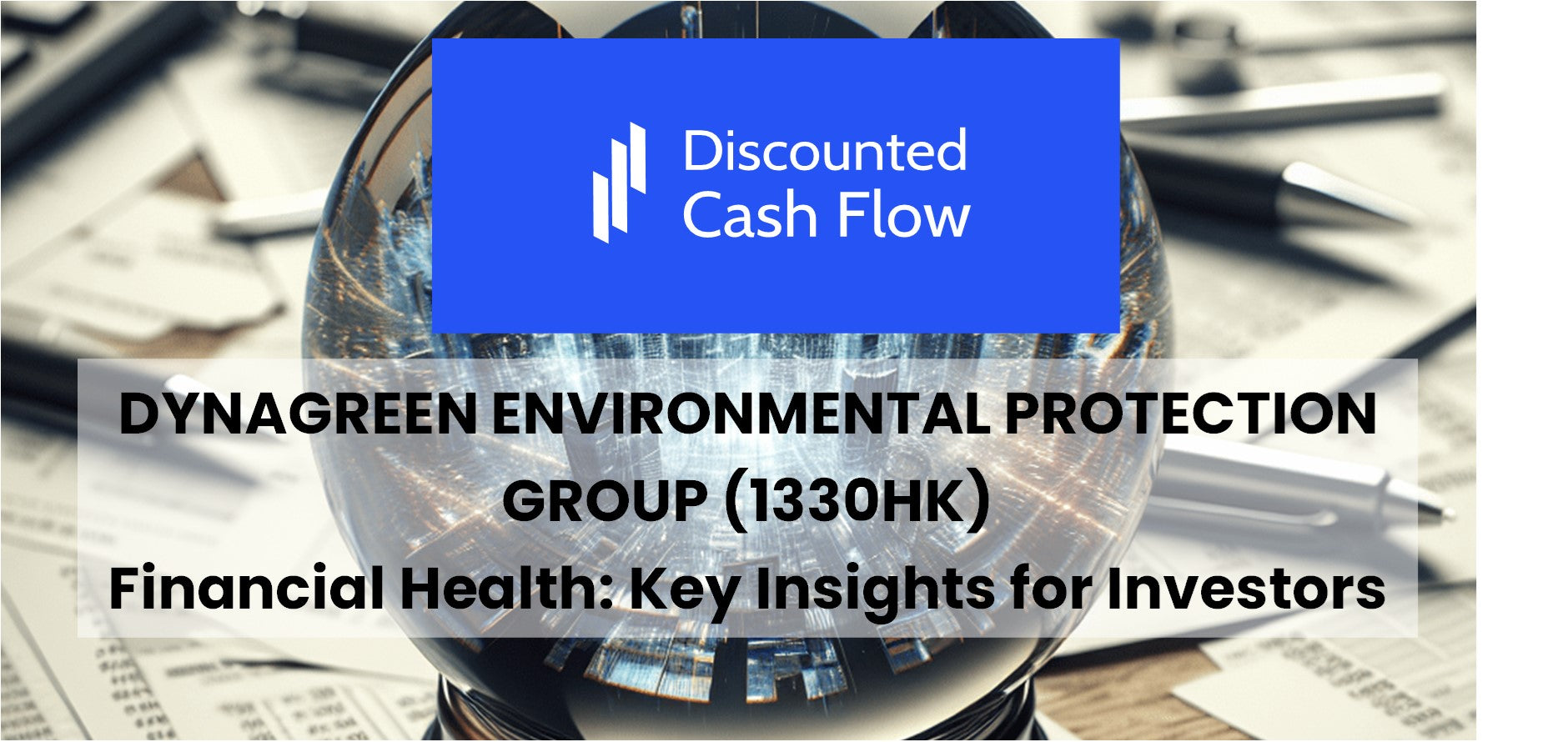 Breaking Down Dynagreen Environmental Protection Group (1330HK ...