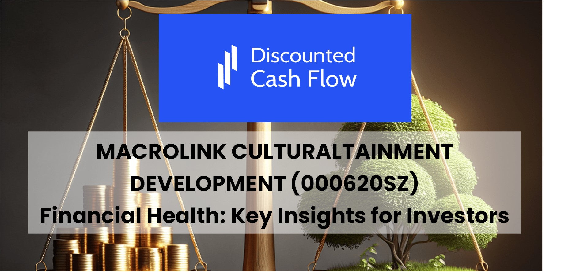 Breaking Down Macrolink Culturaltainment Development (000620SZ ...