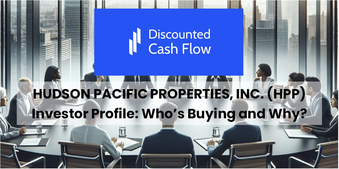 Exploring Hudson Pacific Properties, Inc. (HPP): Who s Buying and Why ...