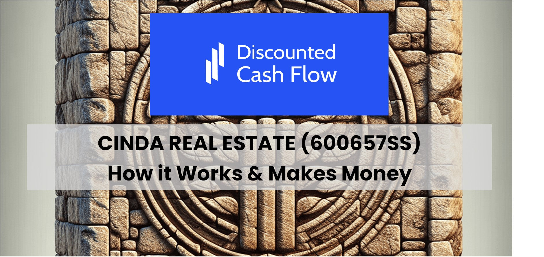 Cinda Real Estate (600657SS): history, ownership, mission, how it works ...