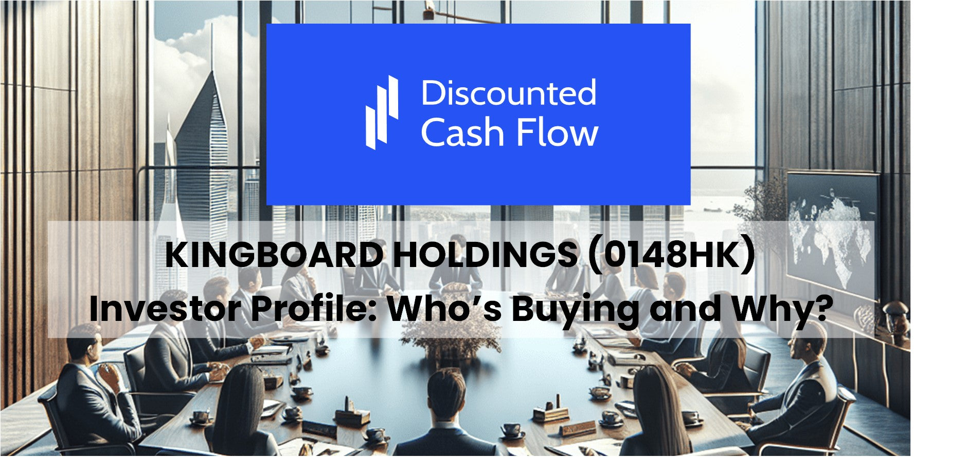 Exploring Kingboard Holdings (0148HK): Who’s Buying and Why ...