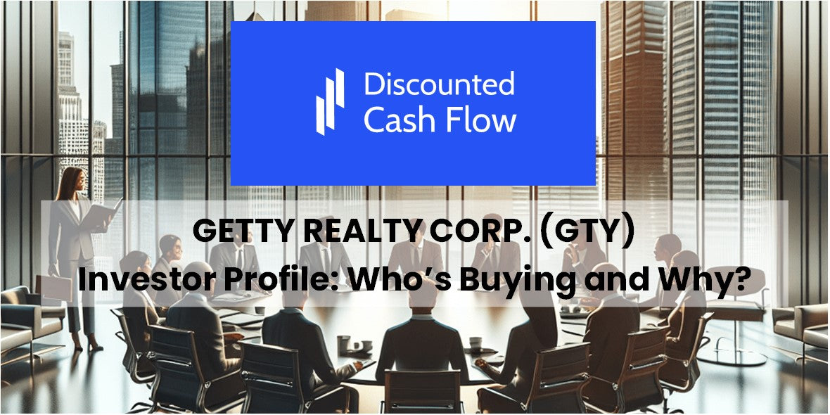 Exploring Getty Realty Corp. (GTY): Who s Buying and Why? – DCFmodeling.com