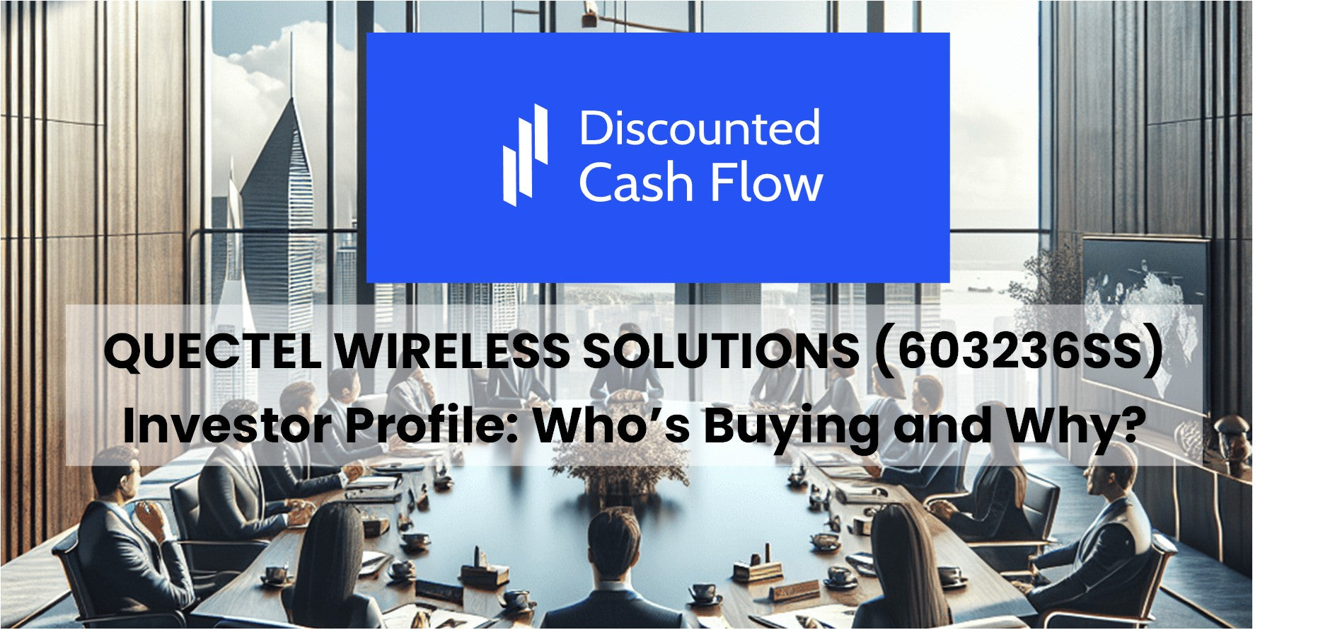 Exploring Quectel Wireless Solutions (603236SS): Who’s Buying and Why ...