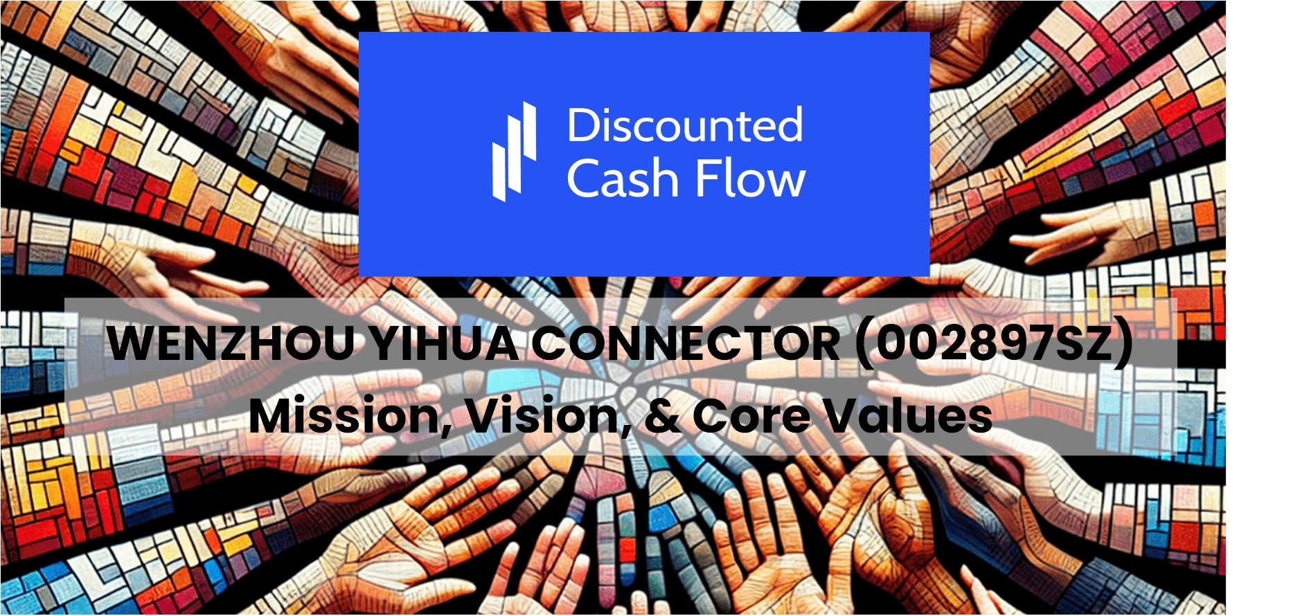 Mission Statement, Vision, & Core Values (2025) of Wenzhou Yihua ...