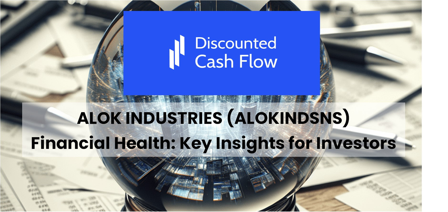 Breaking Down Alok Industries (ALOKINDSNS) Financial Health: Key ...