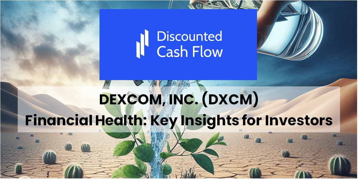 Breaking Down DexCom, Inc. (DXCM): Key Insights for Investors – DCFmodeling.com