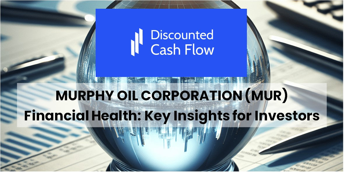 Breaking Down Murphy Oil Corporation (MUR): Key Insights for Investors ...