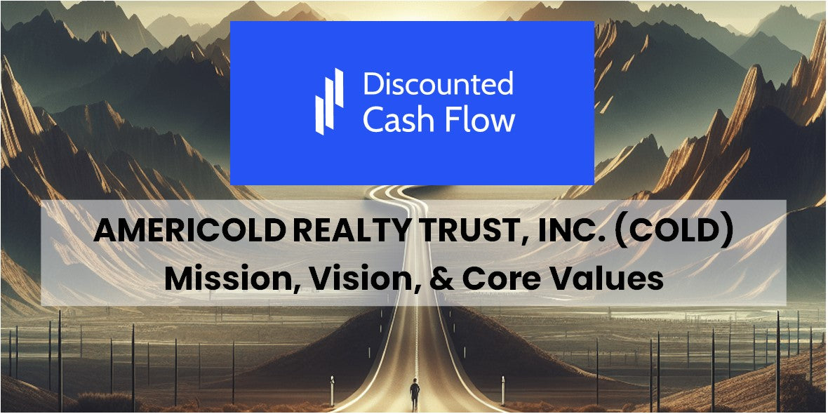 Mission Statement, Vision, & Core Values (2025) of Americold Realty ...