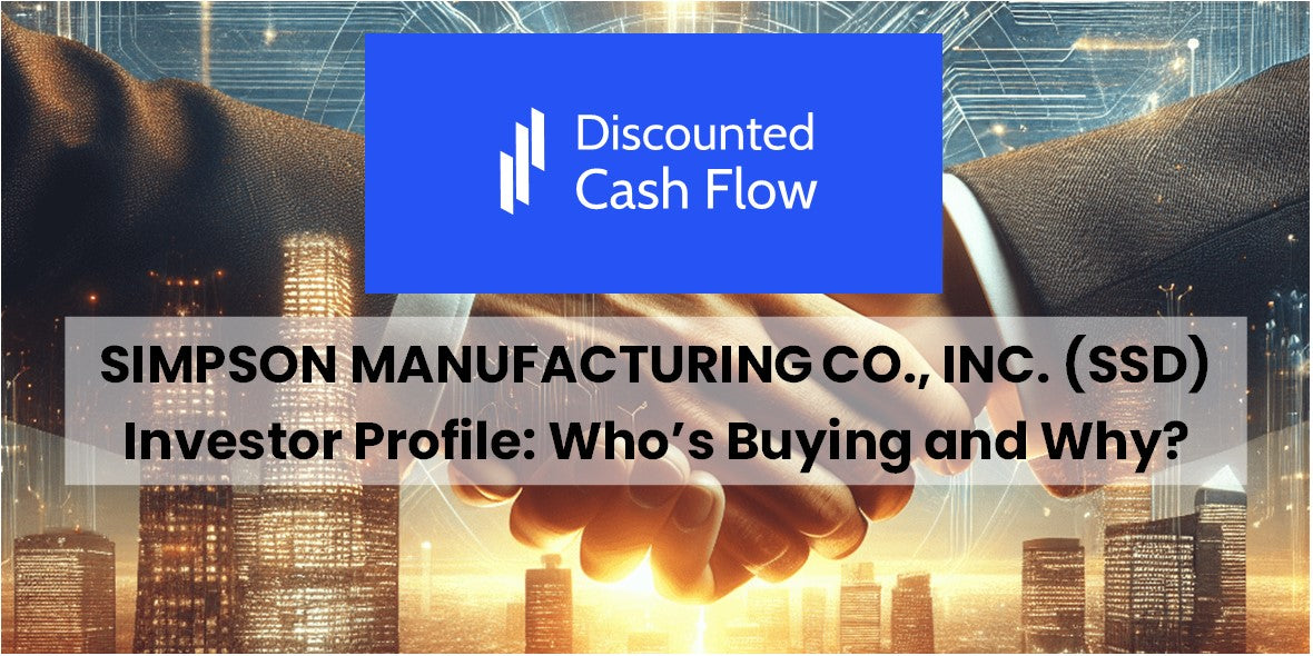 Explorando Simpson Manufacturing Co., Inc. (SSD): ¿Quién está comprando ...