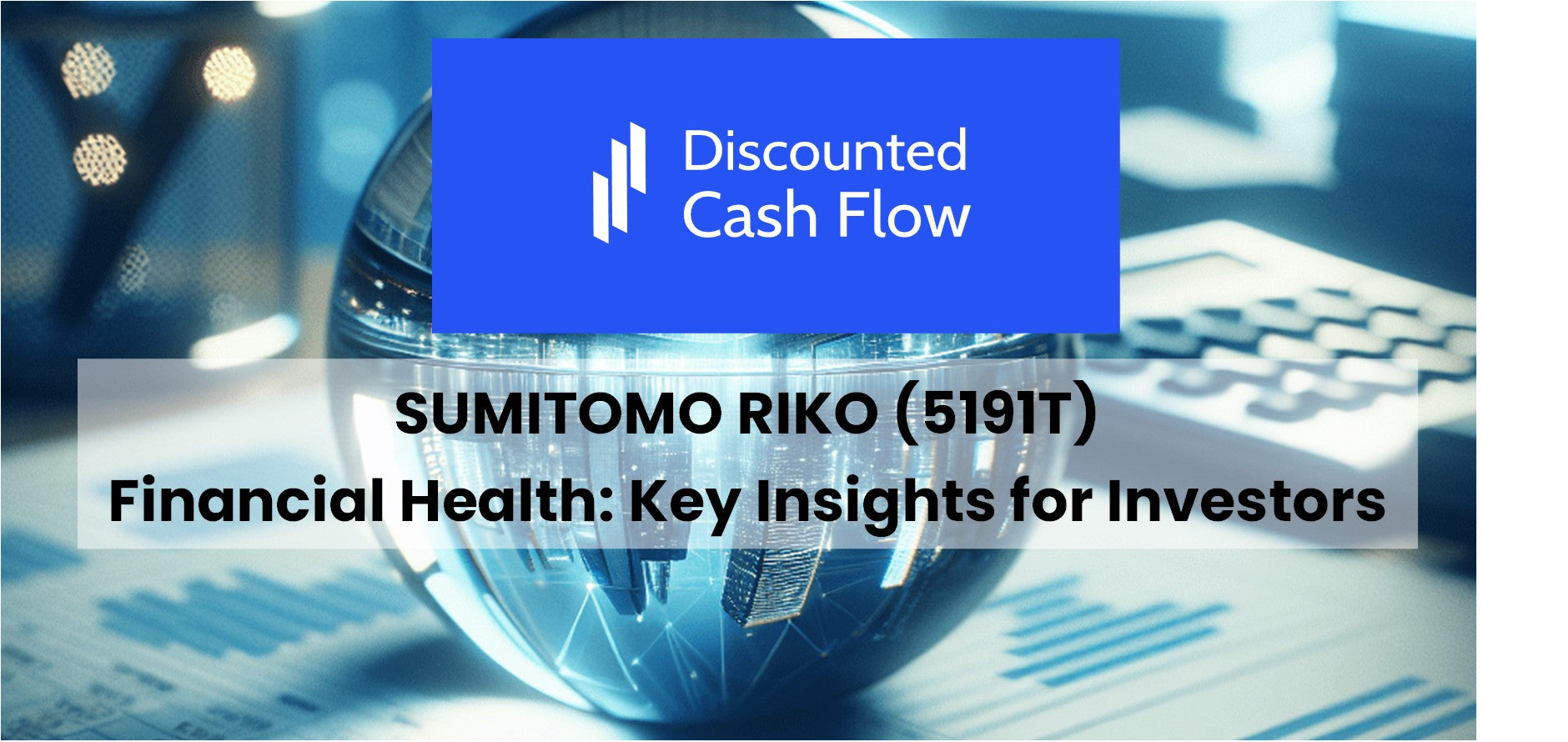 Breaking Down Sumitomo Riko (5191T) Financial Health: Key Insights for ...