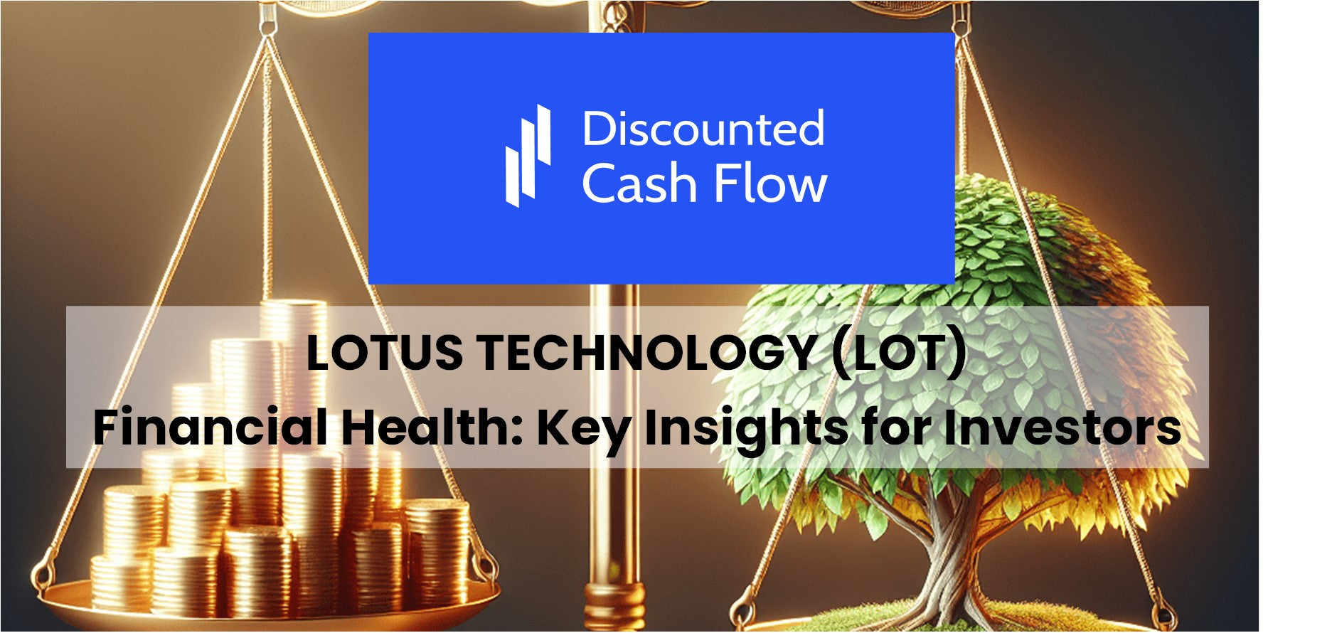 Breaking Down Lotus Technology (LOT) Financial Health: Key Insights for ...