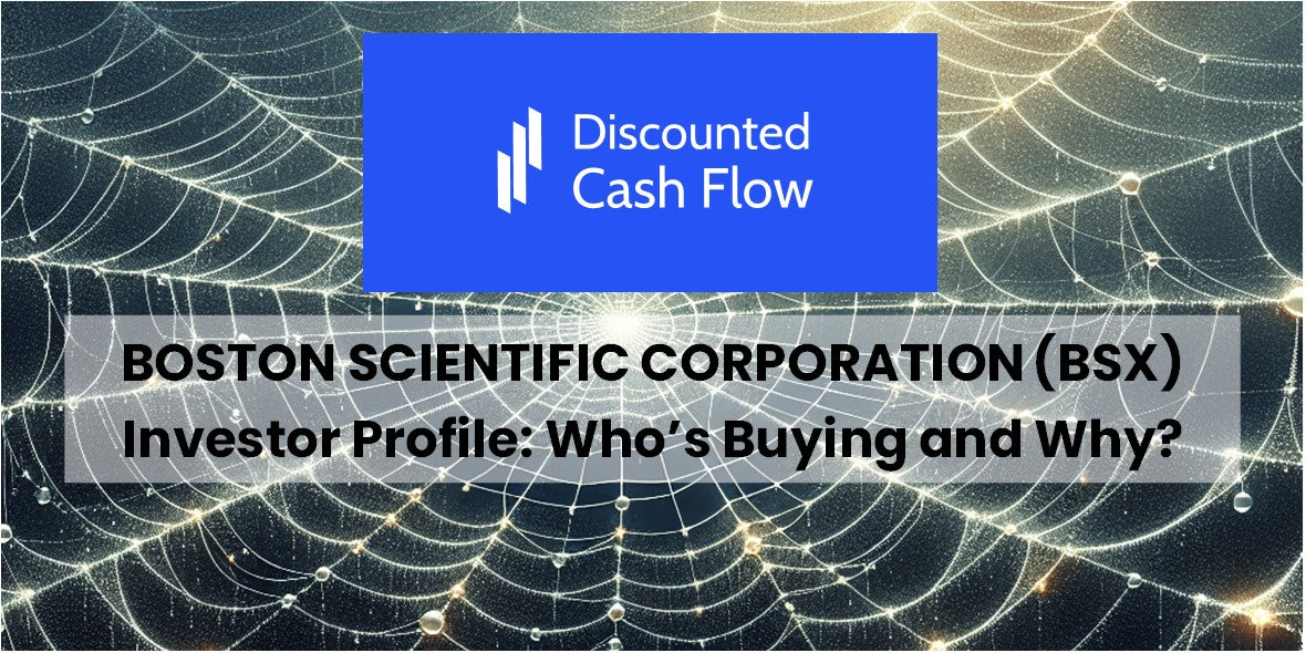 Exploring Boston Scientific Corporation (BSX): Who s Buying and Why ...