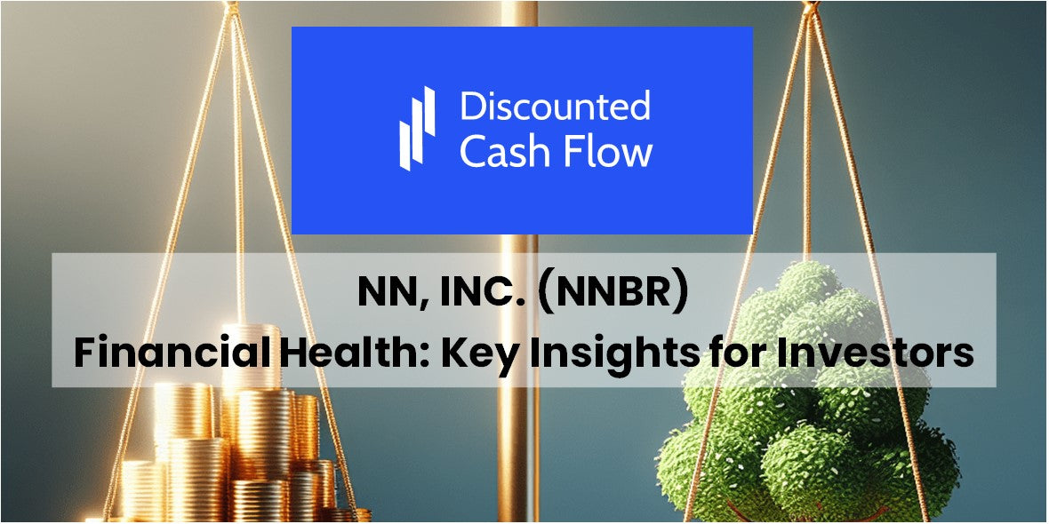 Breaking Down NN, Inc. (NNBR): Key Insights for Investors – DCFmodeling.com