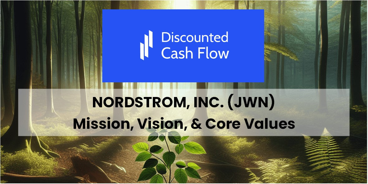 Mission Statement, Vision, & Core Values (2025) of Nordstrom, Inc. (JWN ...