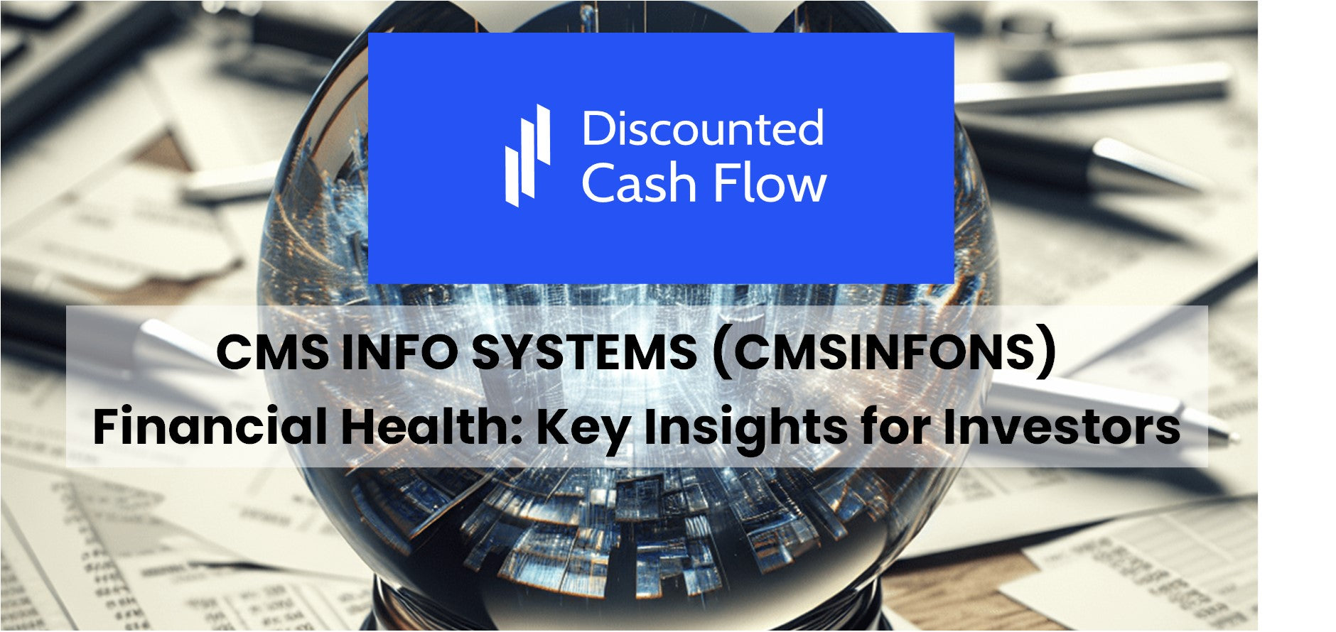 Breaking Down CMS Info Systems (CMSINFONS) Financial Health: Key ...