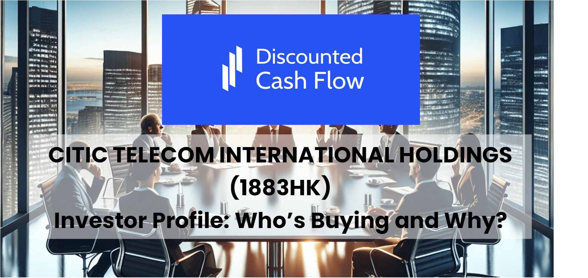 Exploring CITIC Telecom International Holdings (1883HK): Who’s Buying ...