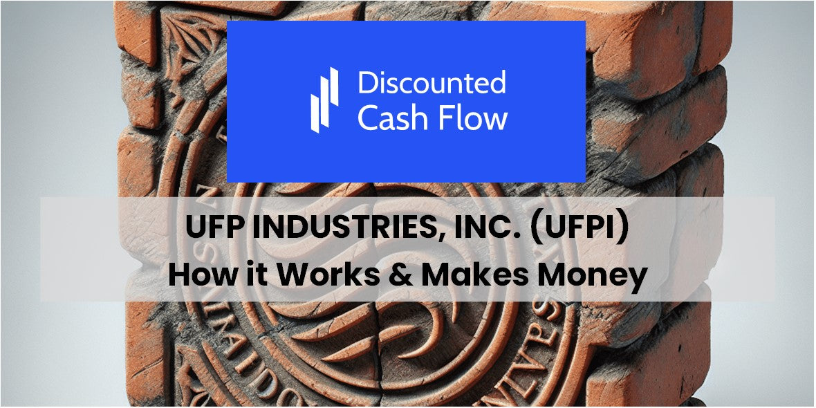 UFP Industries, Inc. (UFPI): history, ownership, mission, how it works ...