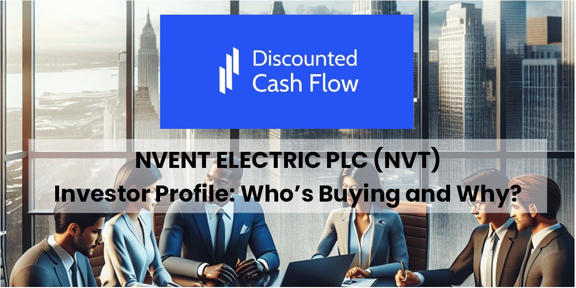 Exploring nVent Electric plc (NVT): Who s Buying and Why? – DCFmodeling.com
