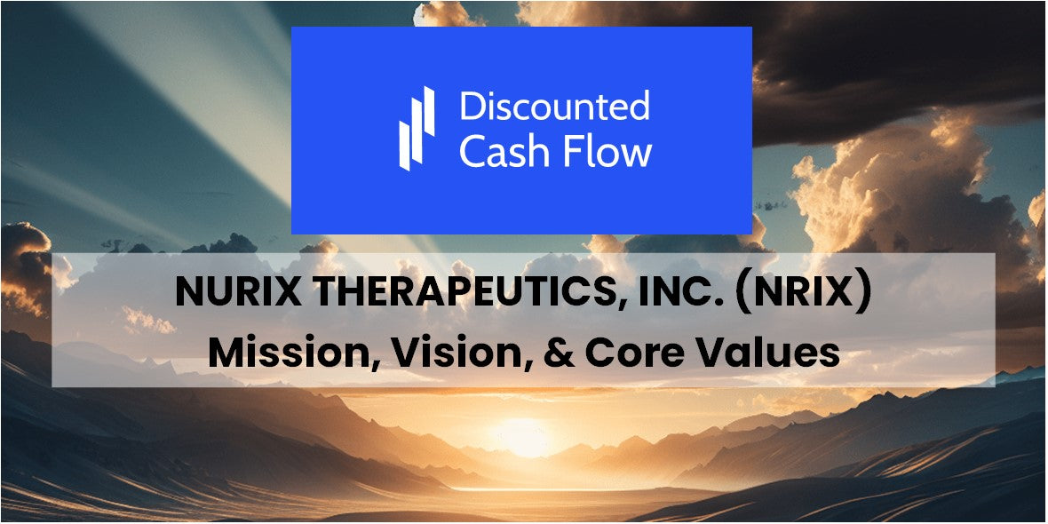 Mission Statement, Vision, & Core Values (2025) of Nurix Therapeutics ...