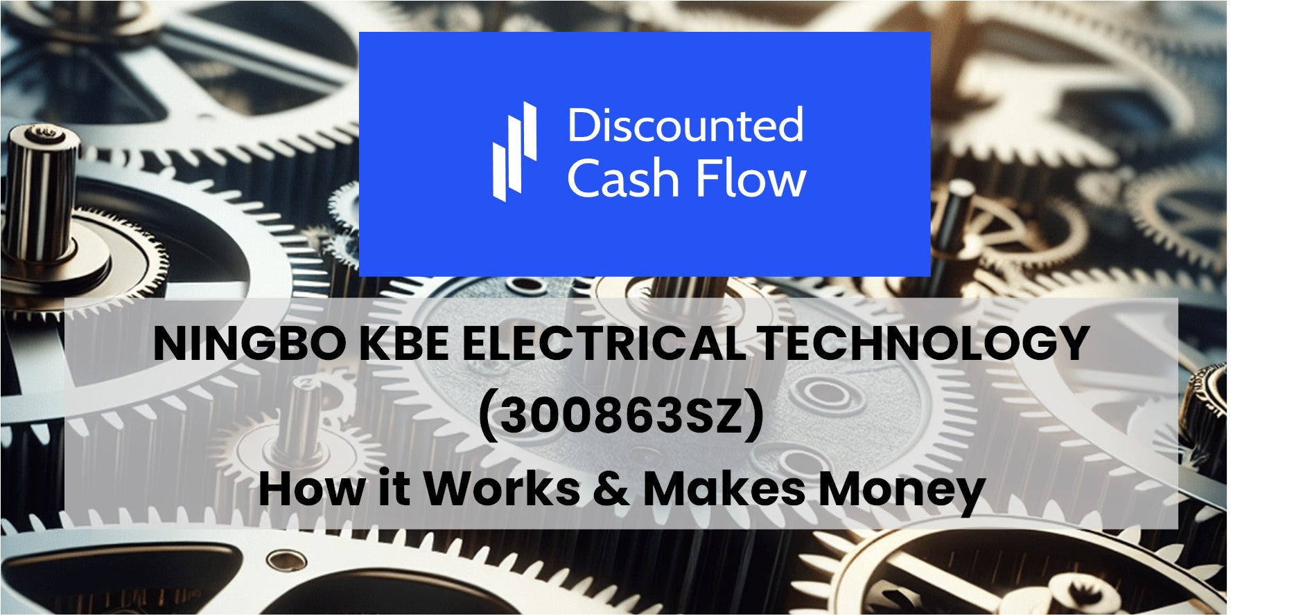 Ningbo KBE Electrical Technology (300863SZ): history, ownership ...