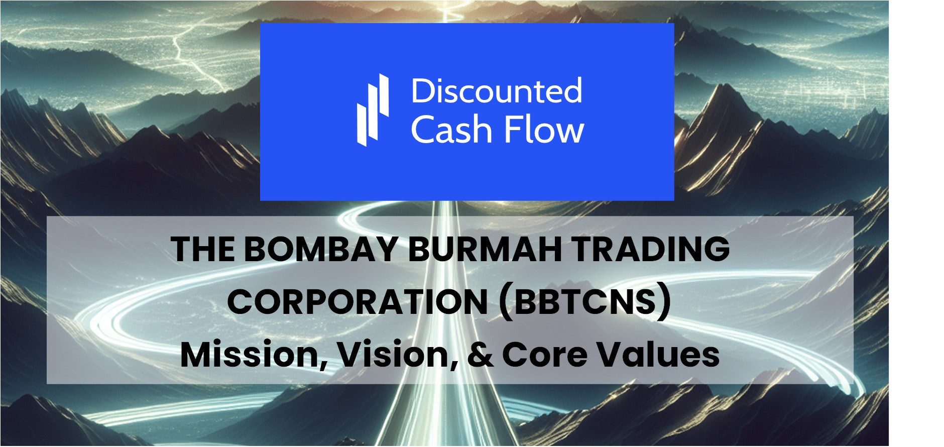 Mission Statement, Vision, & Core Values (2025) of The Bombay Burmah ...