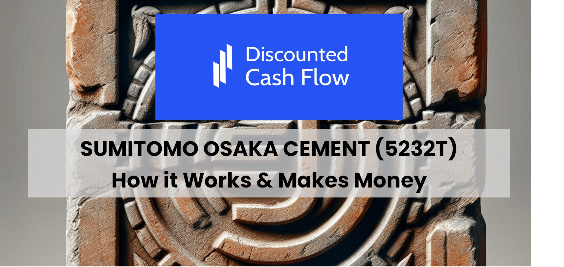 Sumitomo Osaka Cement (5232T): history, ownership, mission, how it ...