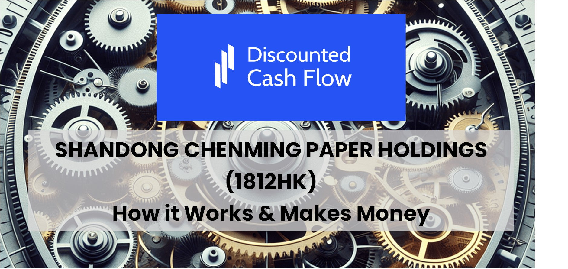 Shandong Chenming Paper Holdings (1812HK): history, ownership, mission ...