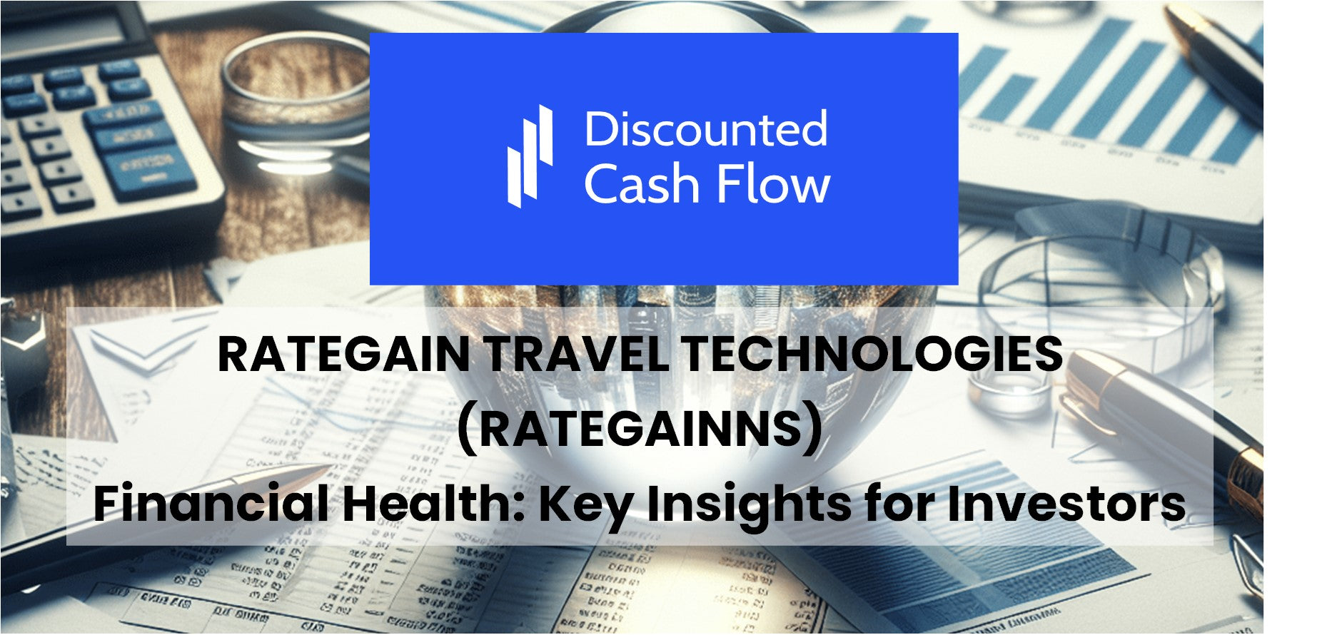 Breaking Down RateGain Travel Technologies (RATEGAINNS) Financial ...