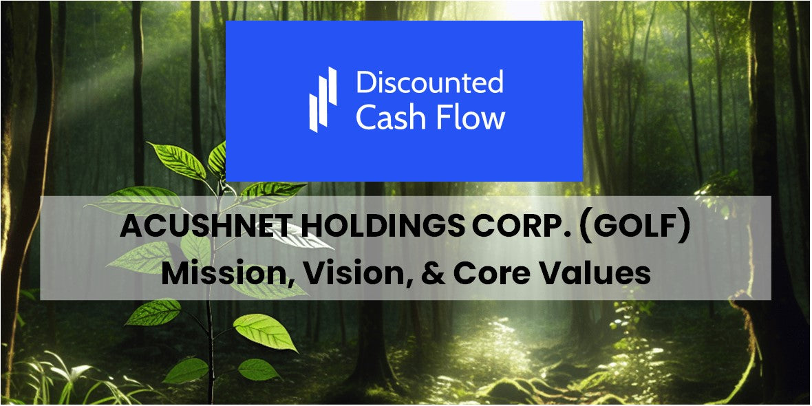 Mission Statement, Vision, & Core Values (2025) of Acushnet Holdings ...