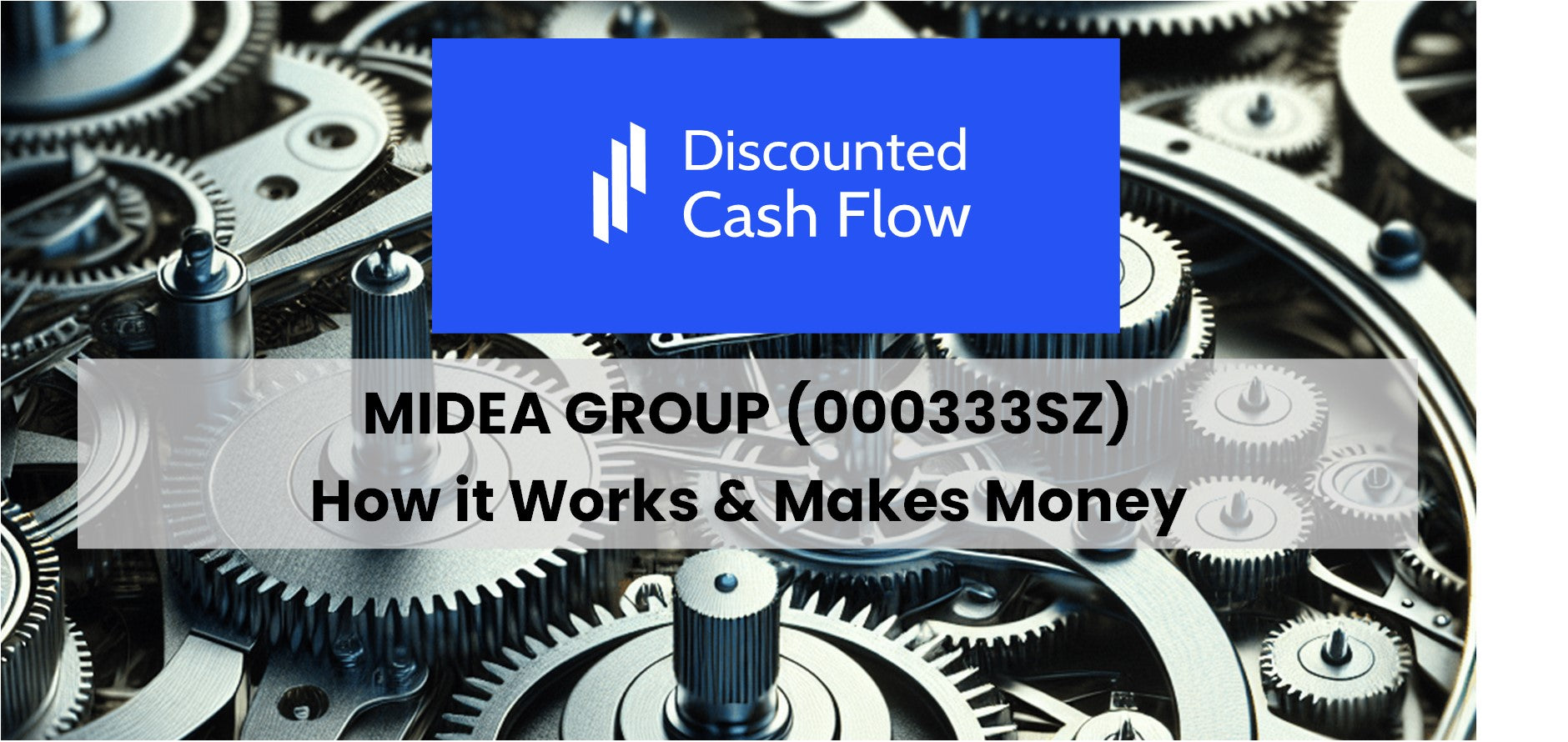 Midea Group (000333SZ): history, ownership, mission, how it works & makes money – DCFmodeling.com