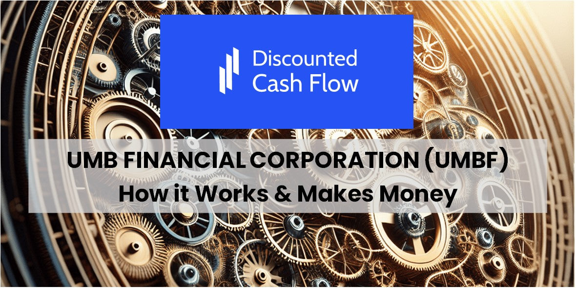 UMB Financial Corporation (UMBF): history, ownership, mission, how it works & makes money ...