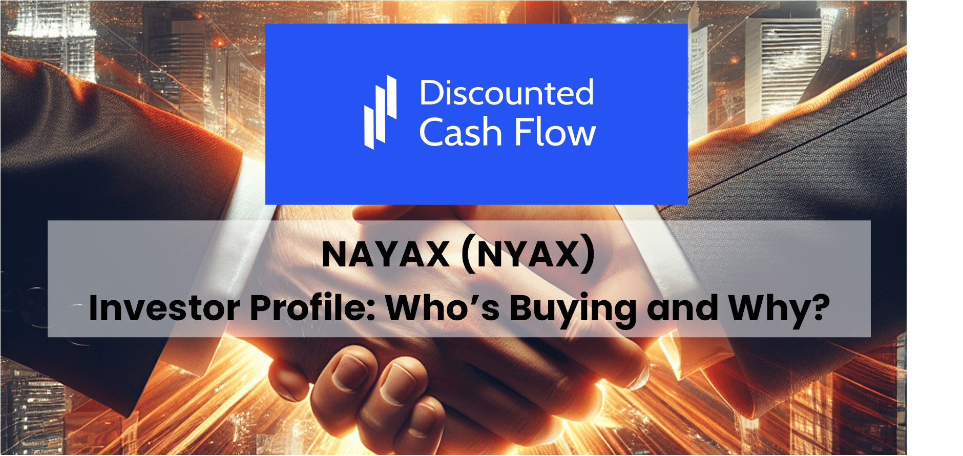 Exploring Nayax (NYAX): Who’s Buying and Why? – DCFmodeling.com