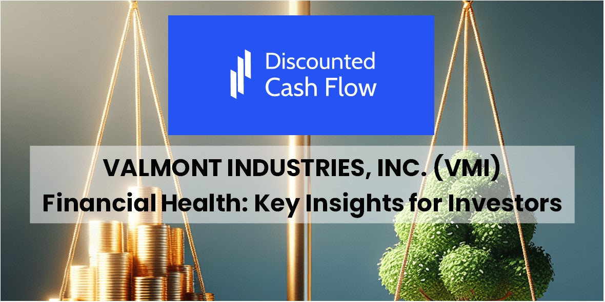 تحطيم شركة Valmont Industries، Inc. (VMI) الصحة المالية: رؤى رئيسية ...