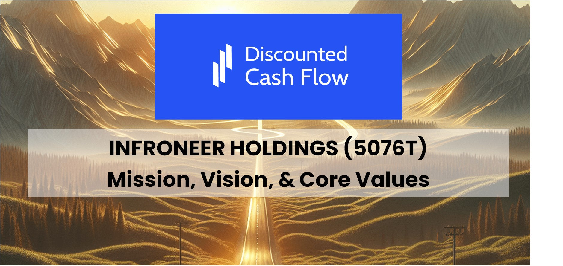 Mission Statement, Vision, & Core Values (2025) of INFRONEER Holdings ...