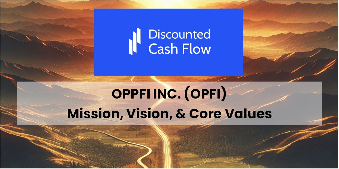 Mission Statement, Vision, & Core Values (2025) of OppFi Inc. (OPFI ...