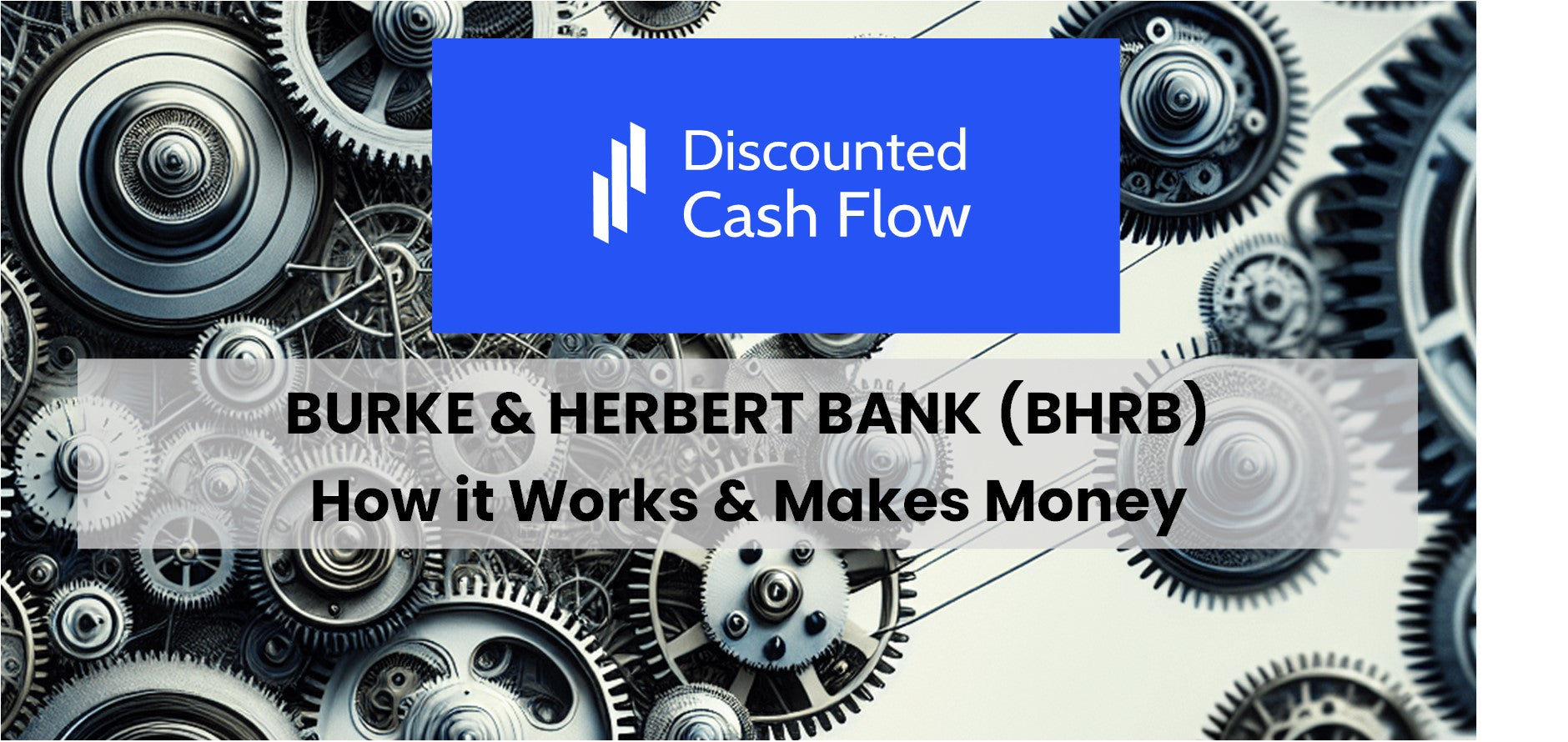 Burke & Herbert Bank (BHRB): history, ownership, mission, how it works ...